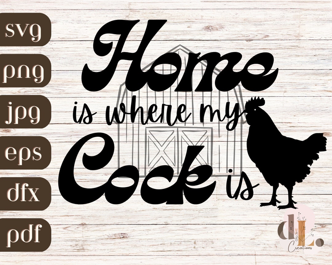 Zuhause ist, wo mein Hahn ist SVG / Eps / Png / Dxf / Jpg / Pdf Hahn ...