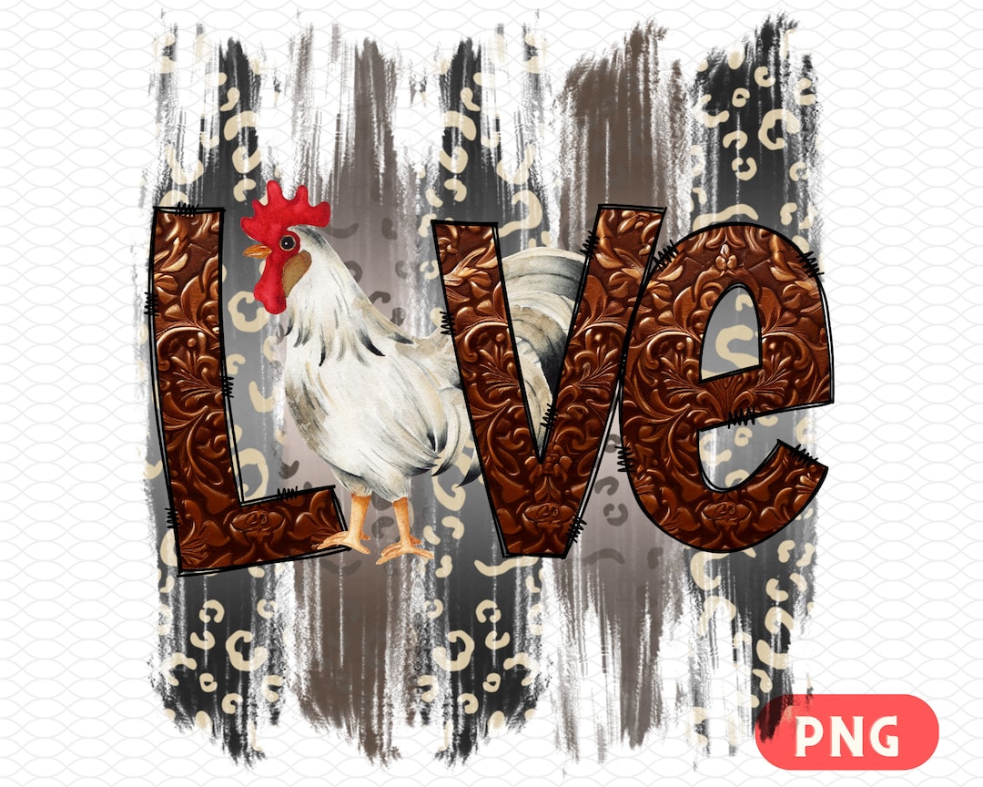 LOVE Chicken PNG Image / Farm Shirt / Farmers Wife Printable / Farm ...