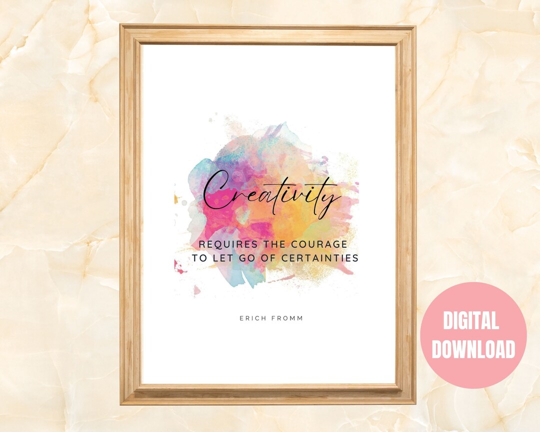 Creativity Requires Courage to Let Go of Certainties Erich Fromm ...