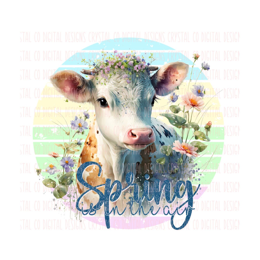 Spring is in the Air Cow PNG Digital Design Download - Etsy