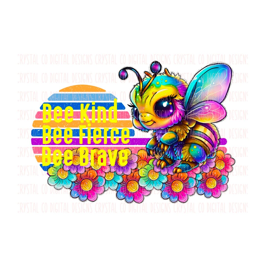 Bee Kind Bee Fierce Bee Brave PNG Digital Design Download - Etsy