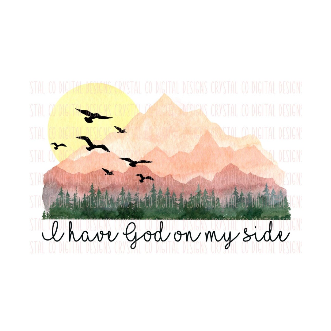 I Have God on My Side PNG Digital Design Download - Etsy