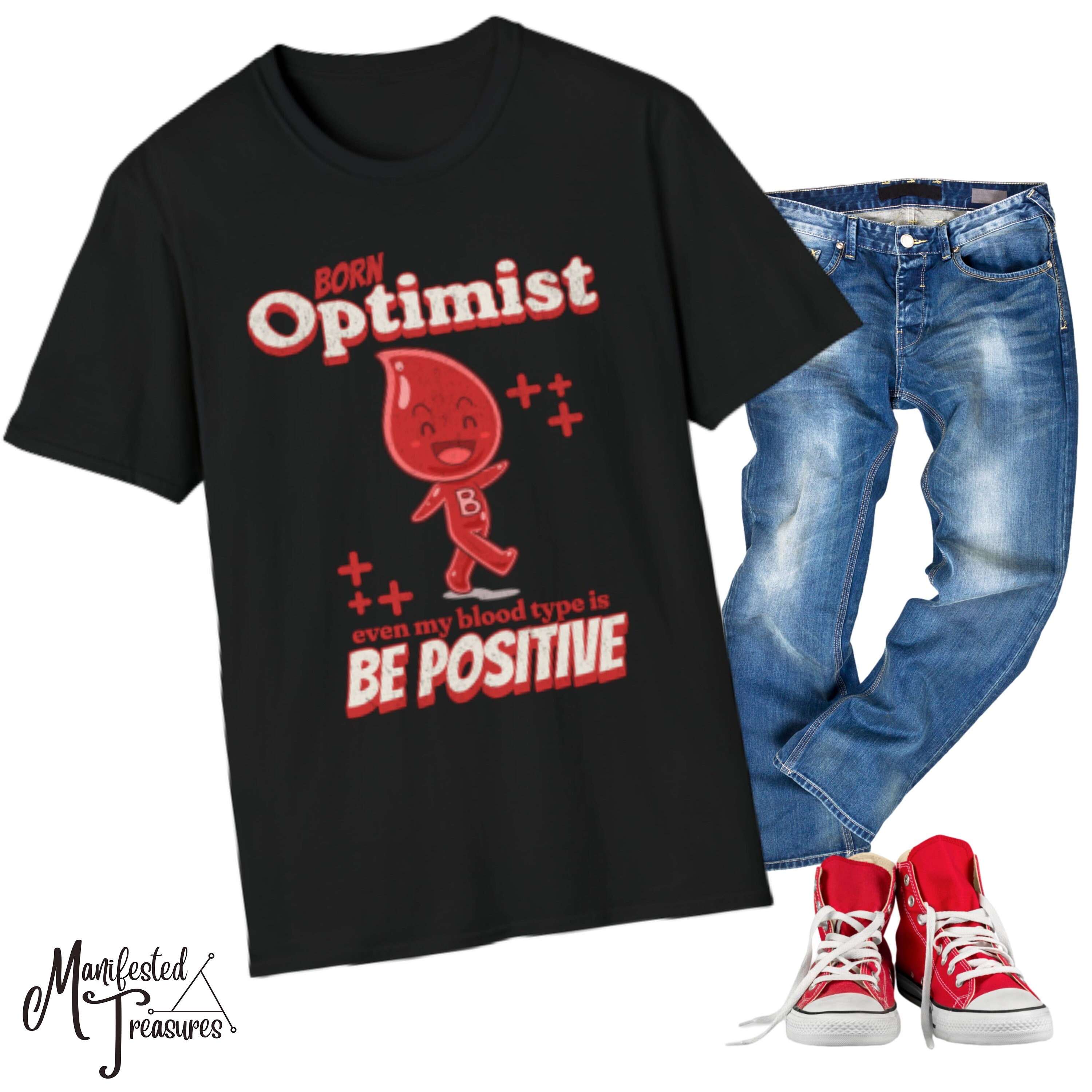 Born Optimist Even My Blood Type is Be Positive - Etsy