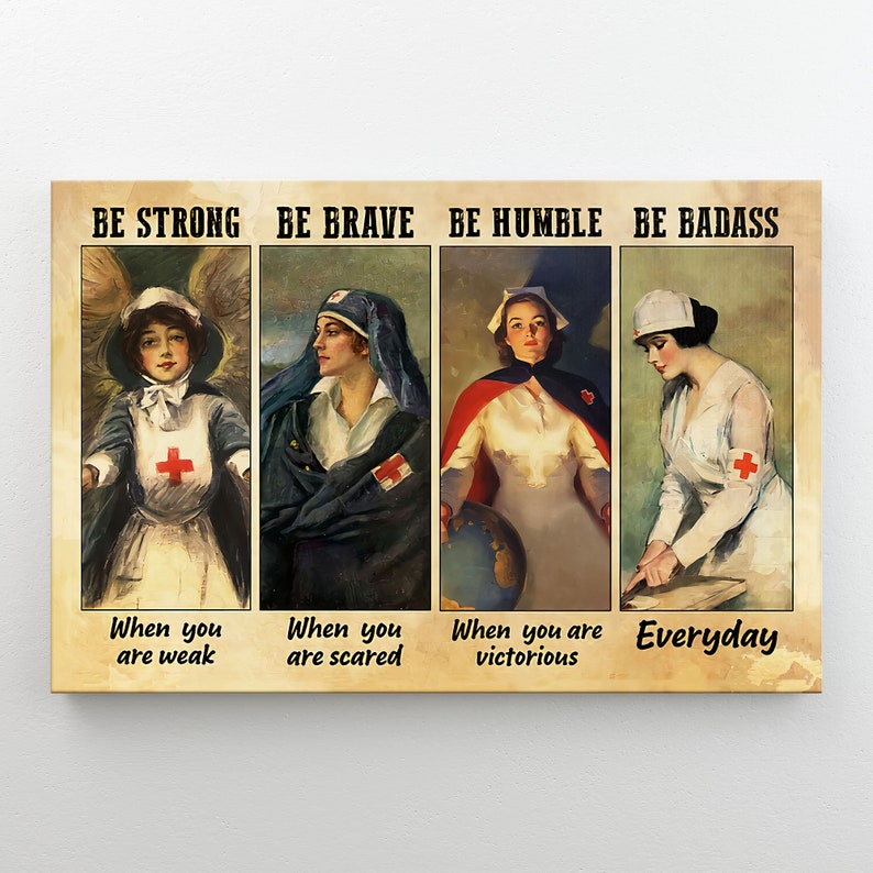Nurse Poster, Be Strong, Be Brave, Be Humble, Be Badass Everyday Poster ...