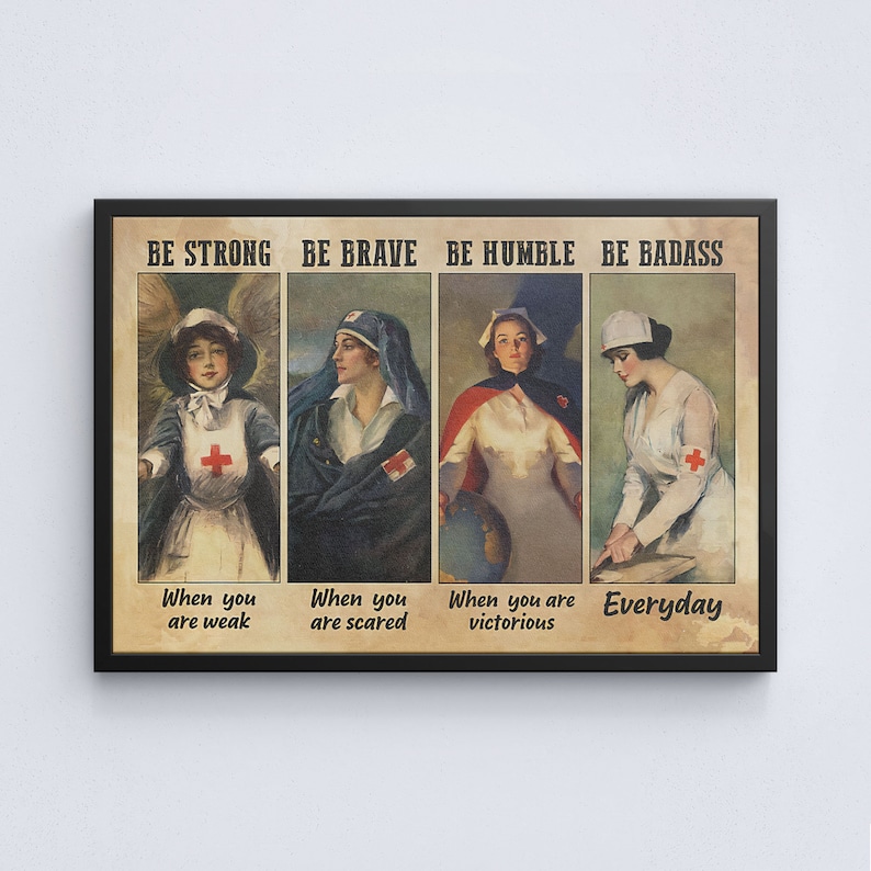 Nurse Poster, Be Strong, Be Brave, Be Humble, Be Badass Everyday Poster ...