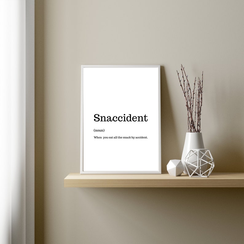 Snaccident Definition Print, Dictionary Poster, Quote Wall Art, Focus ...