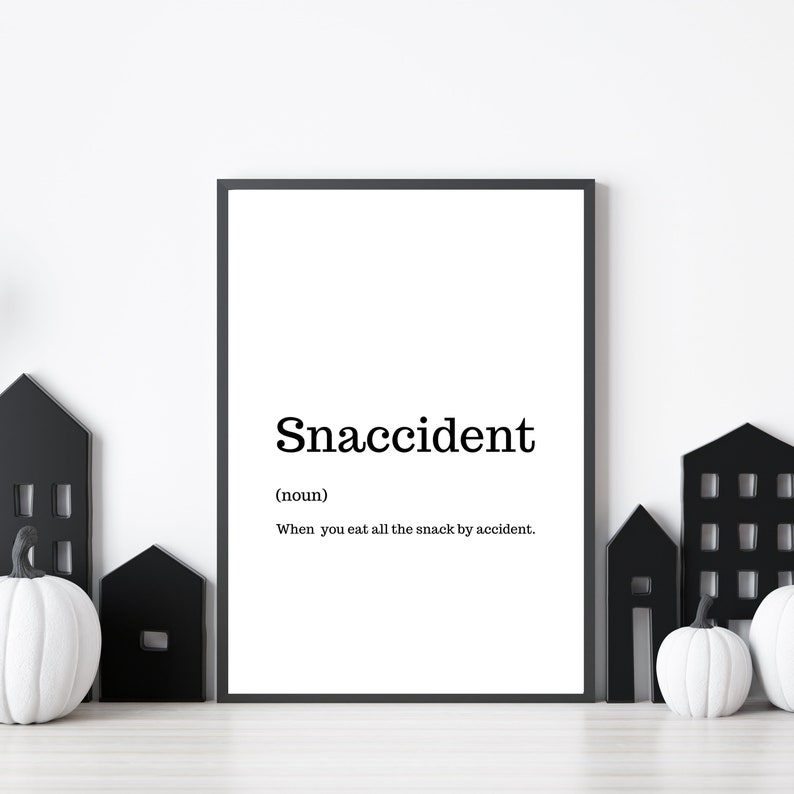 Snaccident Definition Print, Dictionary Poster, Quote Wall Art, Focus ...