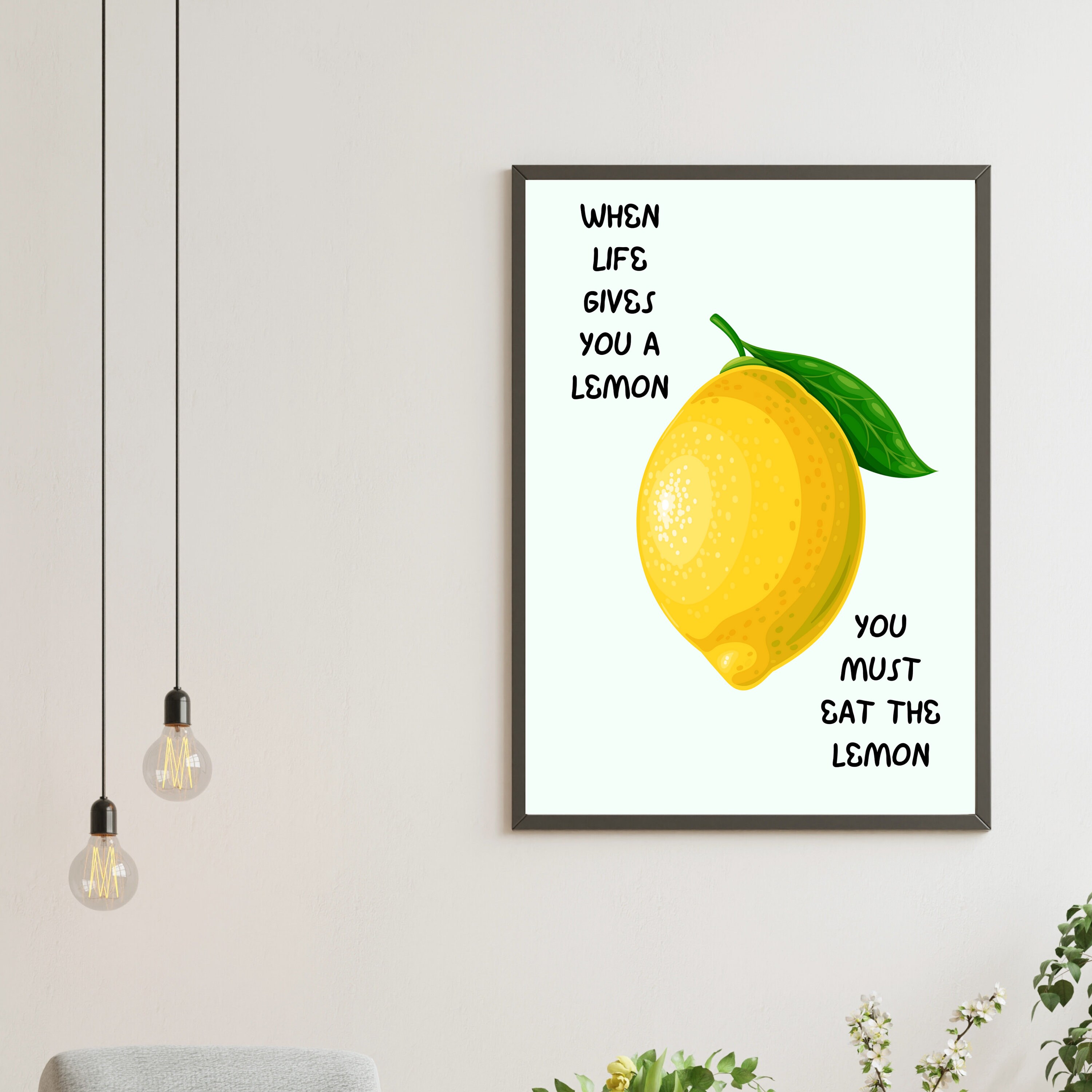 Motivational Wall Decor, When Life You Gives A Lemon Eat, Printable ...