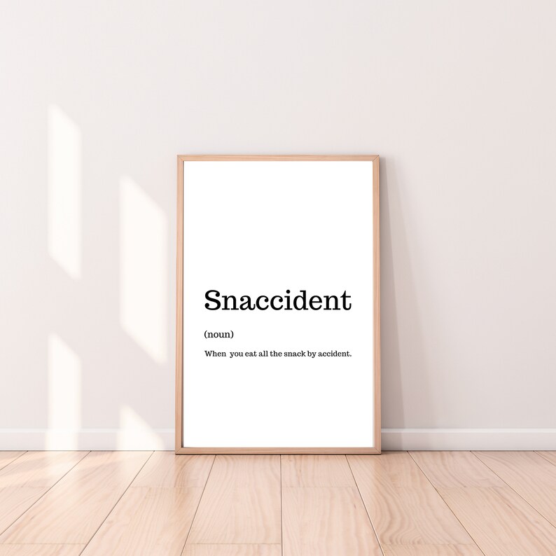 Snaccident Definition Print, Dictionary Poster, Quote Wall Art, Focus ...
