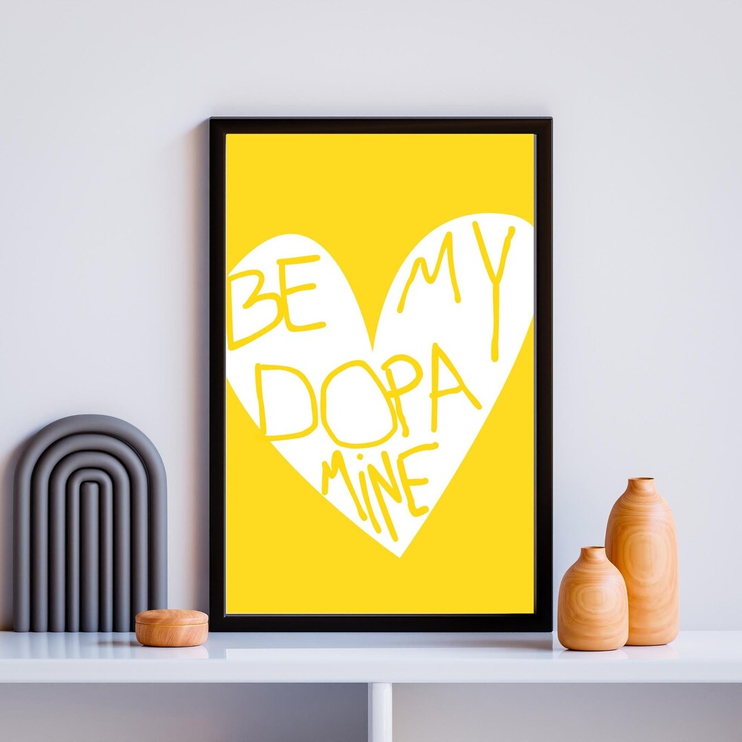 Motivational Wall Decor, Be My Dopamine Poster, Printable Wall Art ...