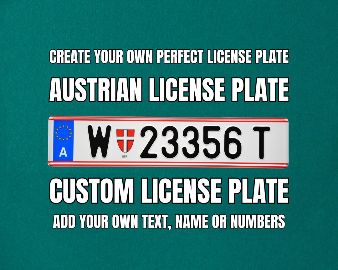 Austria License Plate With YOUR TEXT / Personalized Austrian Number ...