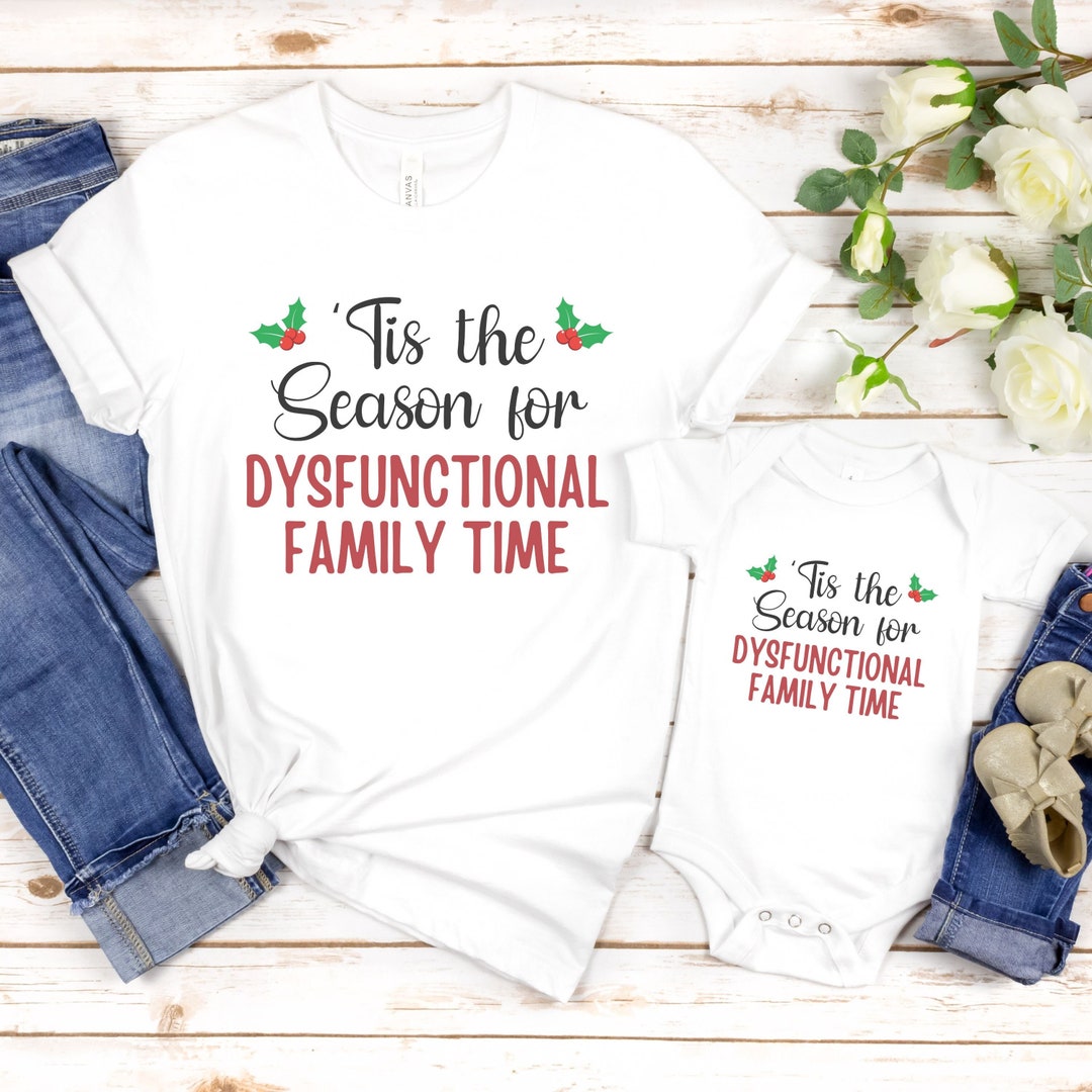 Funny Dysfunctional Family Matching Christmas Shirt Sarcastic Tis the ...