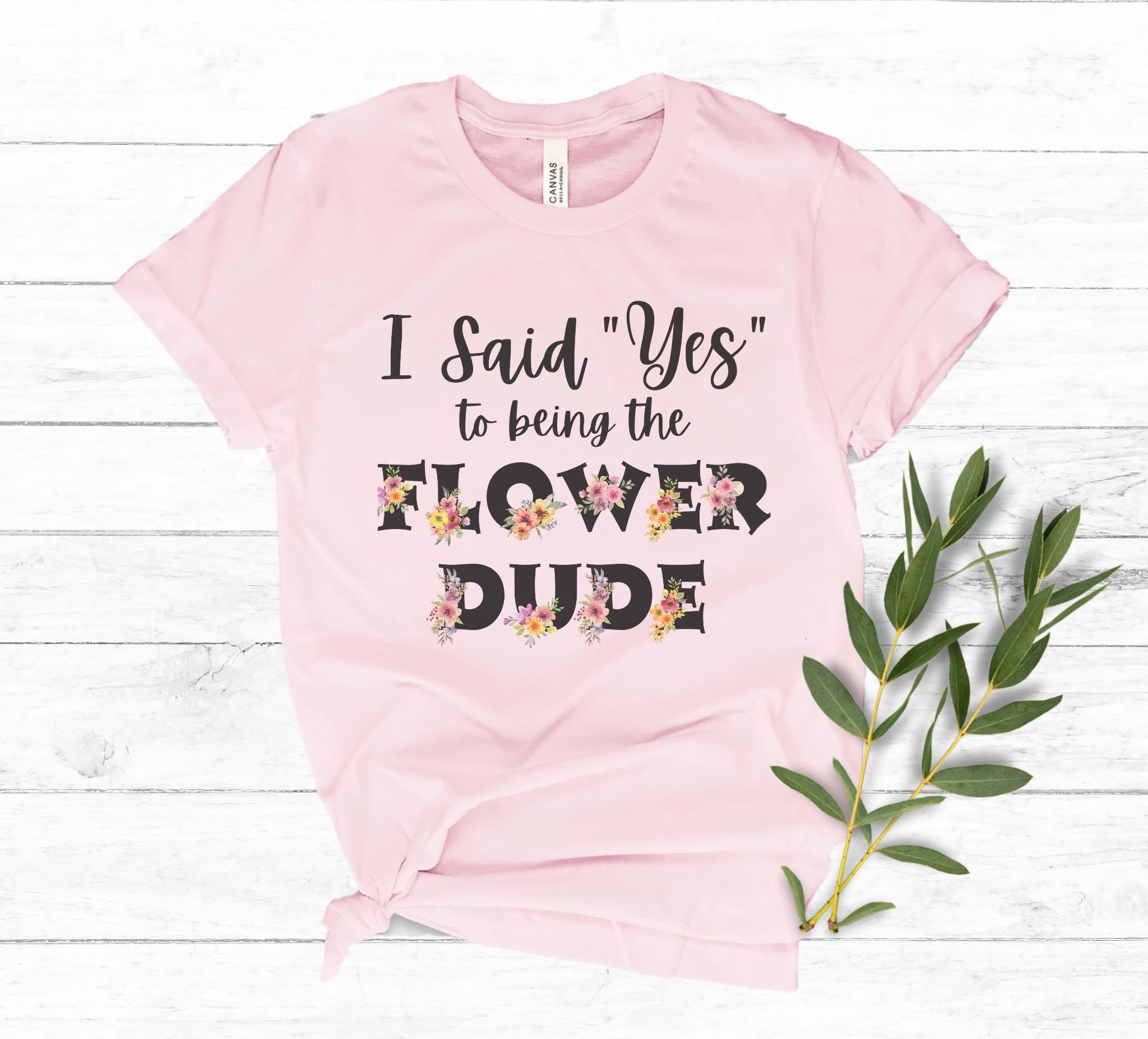 Flower Dude Man Proposal, Flower Dude Shirt, Cute Funny Wedding Flower ...