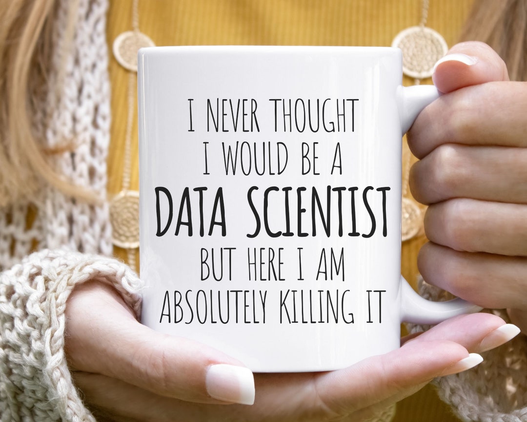 Funny Data Scientist Mug Gift Team Coworker Holiday Gift Employee ...