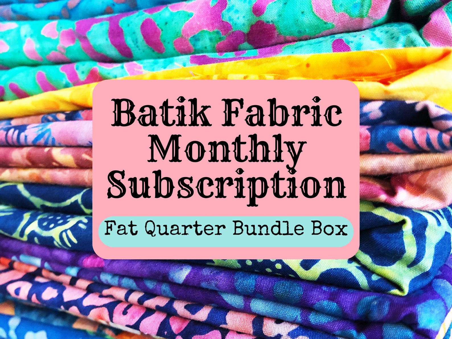Batik Fabric Subscription Box for Quilter, Monthly Batik Fabric Fat ...