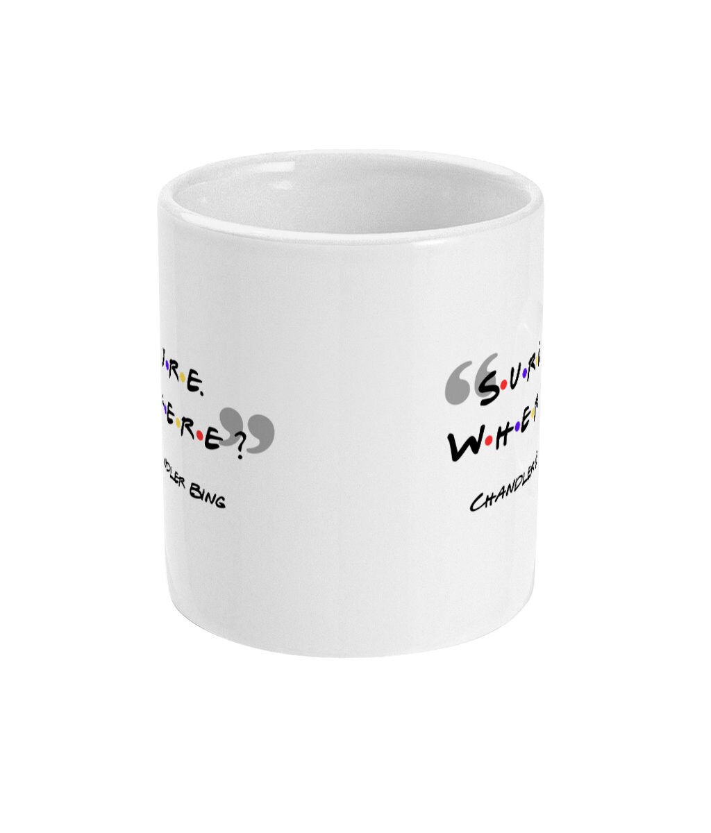 Chandler Bing Matthew Perry Quote Memorial 11oz Ceramic Friends Mug ...