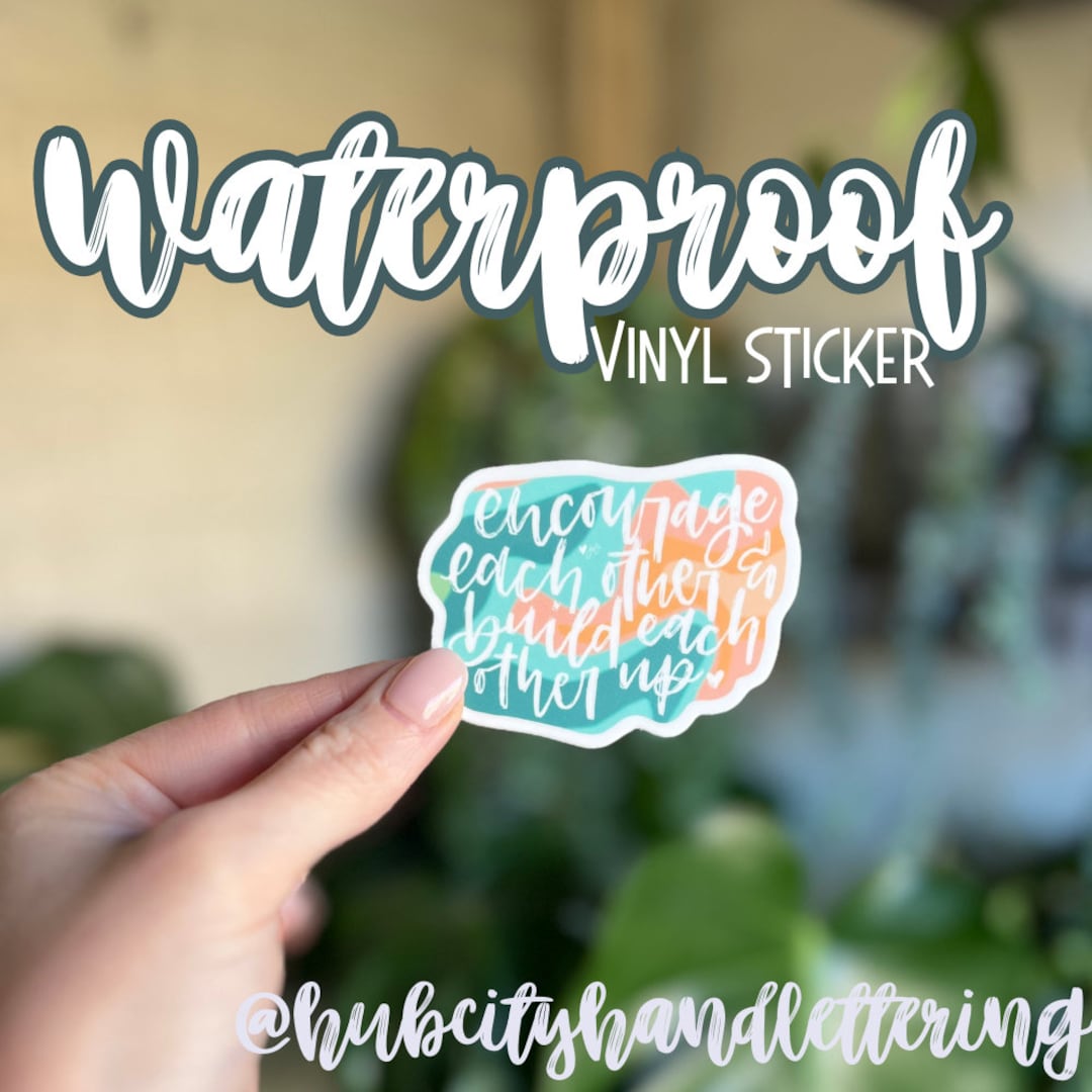Encourage Each Other Sticker, Handmade Sticker, Handlettered Sticker ...