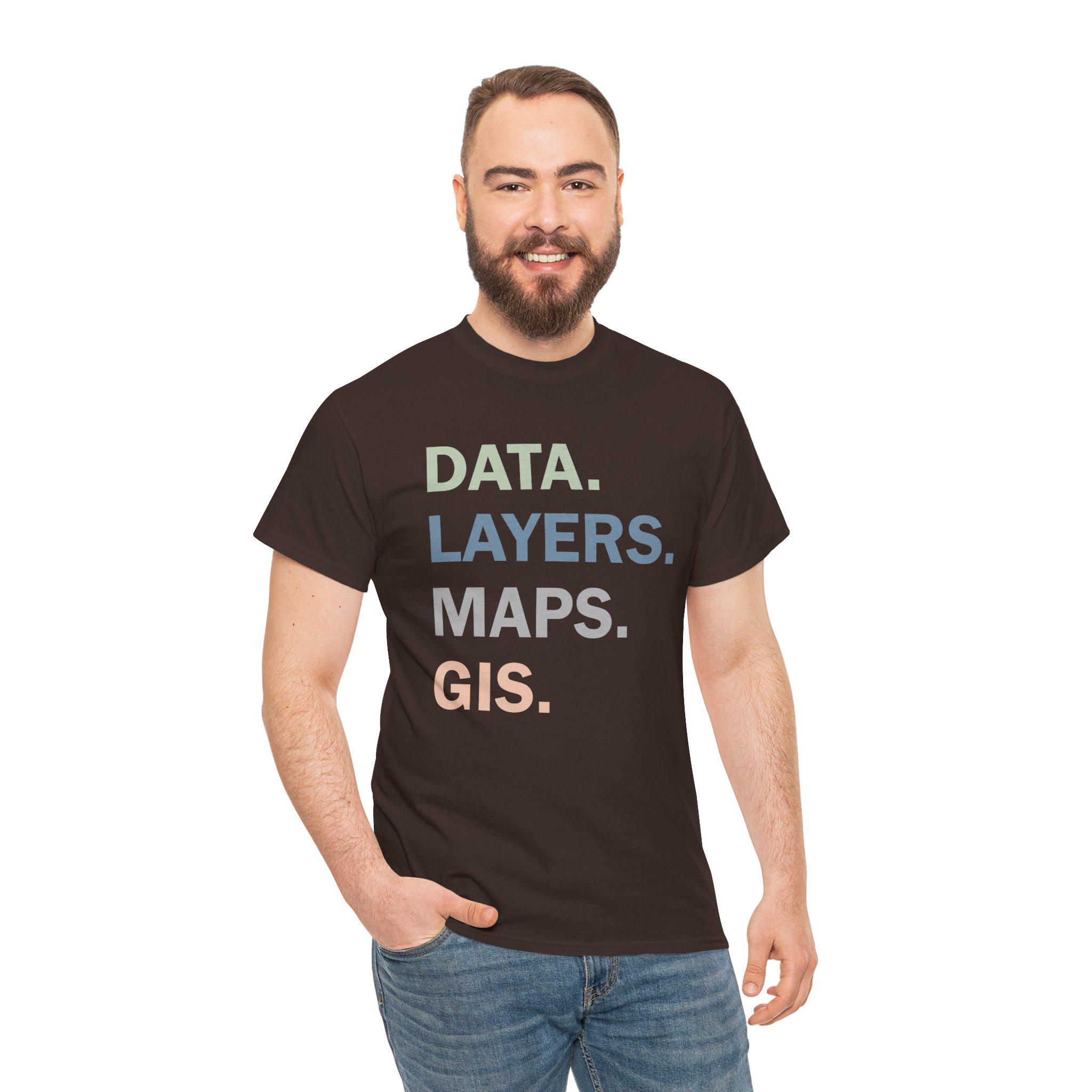 GIS Specialist Shirt - Data Layers Maps GIS - Map Lover T-shirt ...