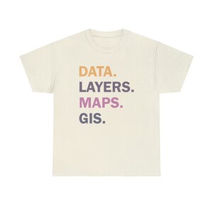 GIS Specialist Shirt Data Layers Maps GIS Map Lover T-shirt Geography ...