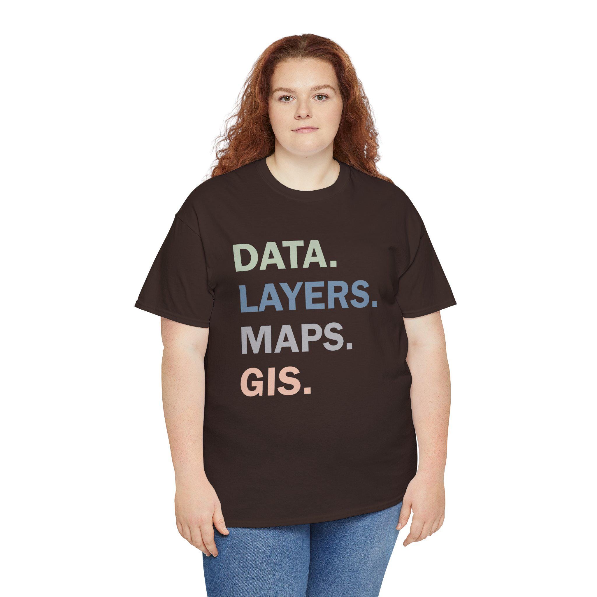 GIS Specialist Shirt - Data Layers Maps GIS - Map Lover T-shirt ...