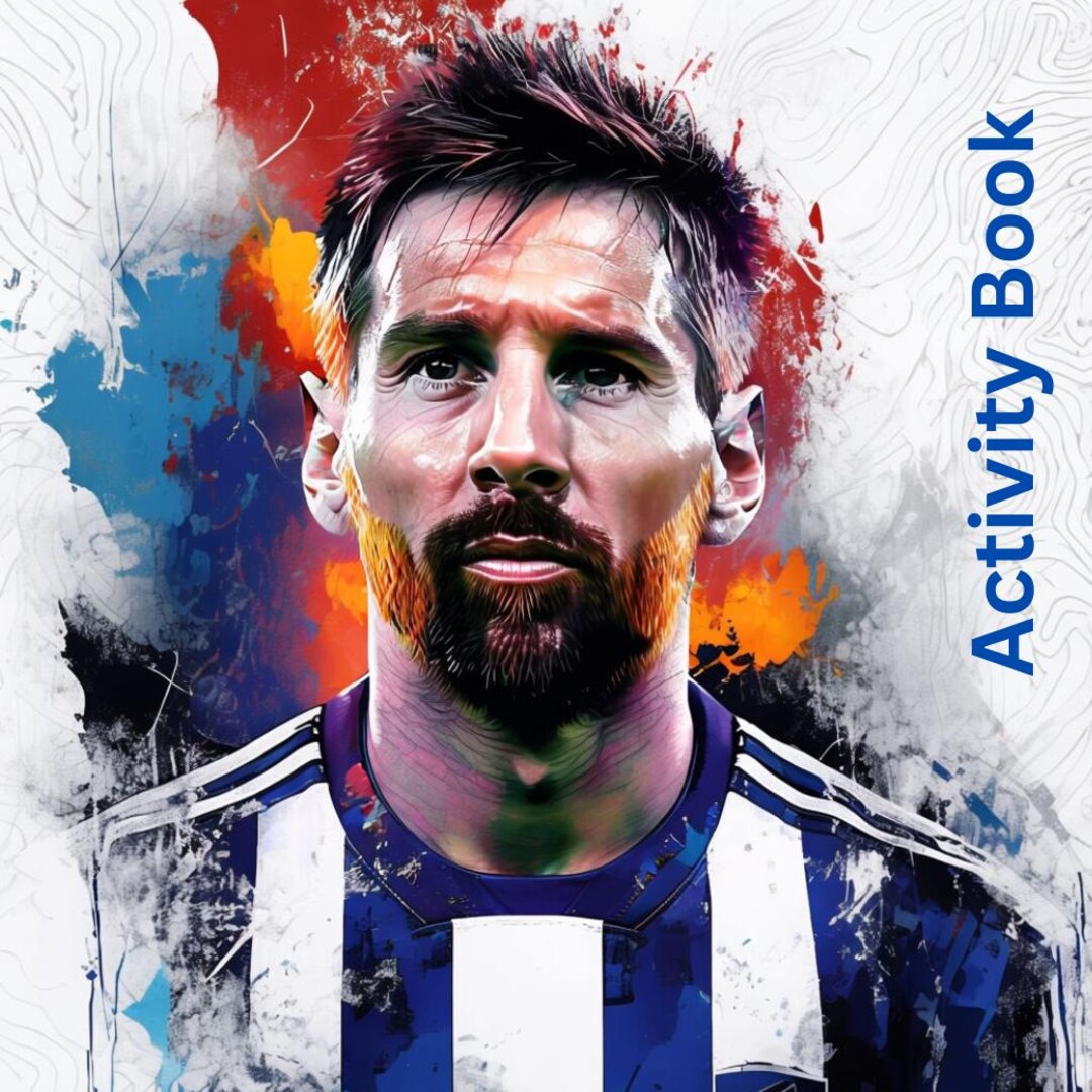 The Iconic Lionel Messi – Activity Book | 60 Pages Printable (digital ...