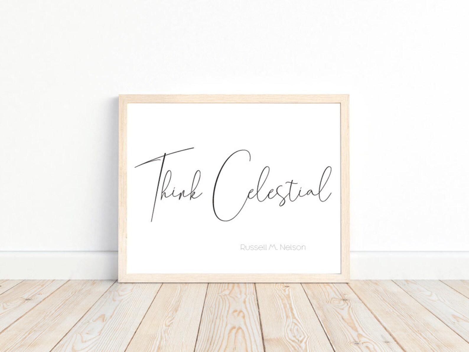 Think Celestial, LDS Quotes Printable, General Conference Quotes Print ...