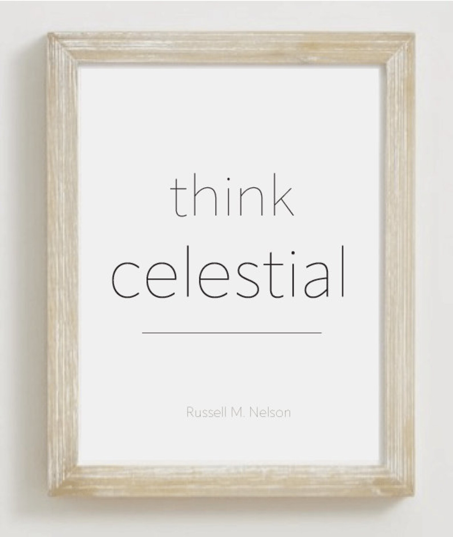 Think Celestial, LDS Quotes Printable, General Conference Quotes Print ...