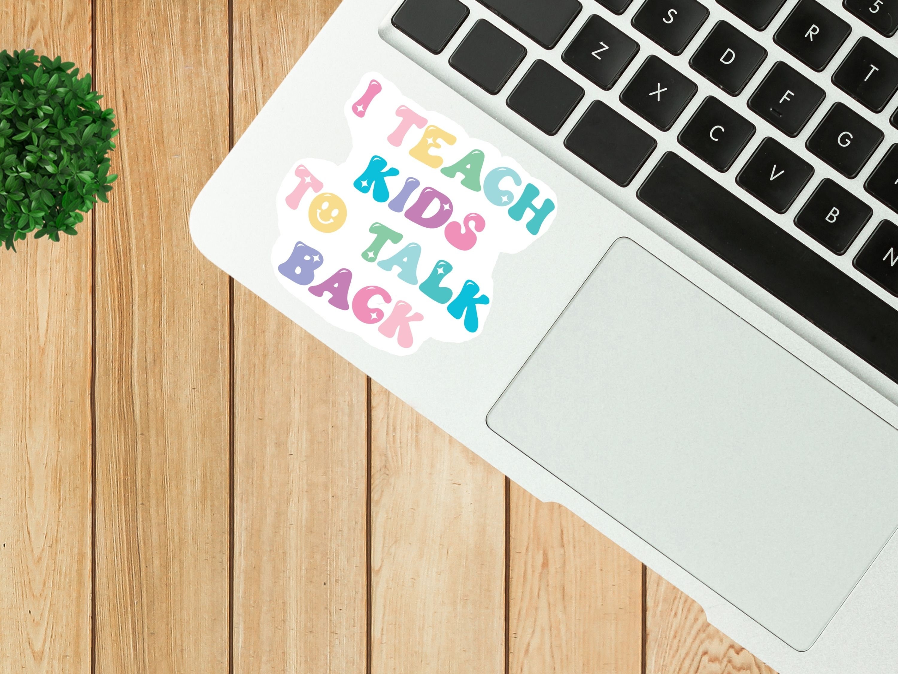 I Teach Kids to Talk Back Sticker Speech Therapist Sticker SLP Sticker ...