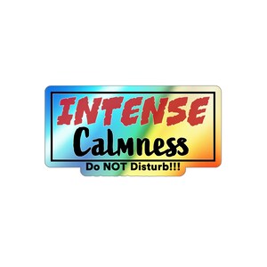 Intense Calmness Do NOT Disturb, Water Bottle Sticker, Sarcastic ...