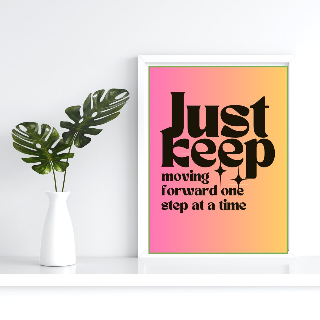 Keep Moving Forward Digital Print, Inspirational Motivational Wall Art ...