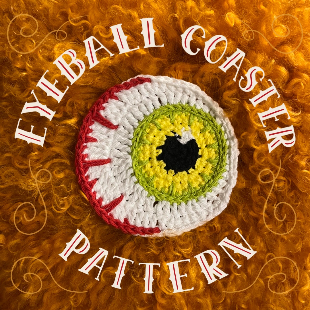 Crochet PATTERN Eyeball Coaster, Intermediate, Halloween Decoration ...