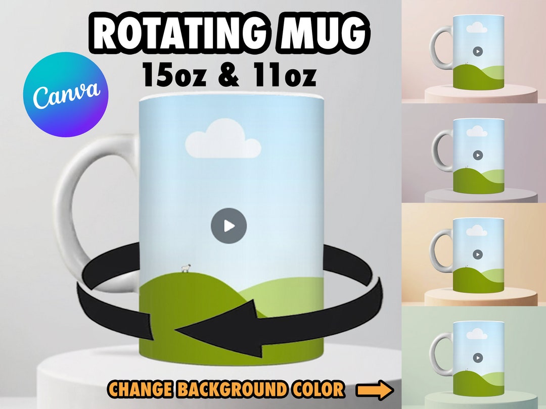 Rotating 11oz an 15oz Mug Canva Template 180 Degree Rotation - Change ...