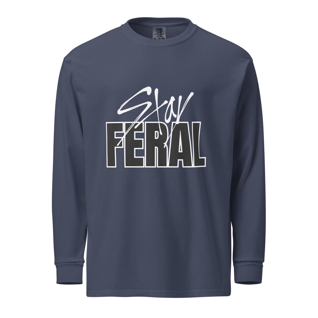 Stay Feral Long Sleeve Comfort Colors Shirt - Etsy
