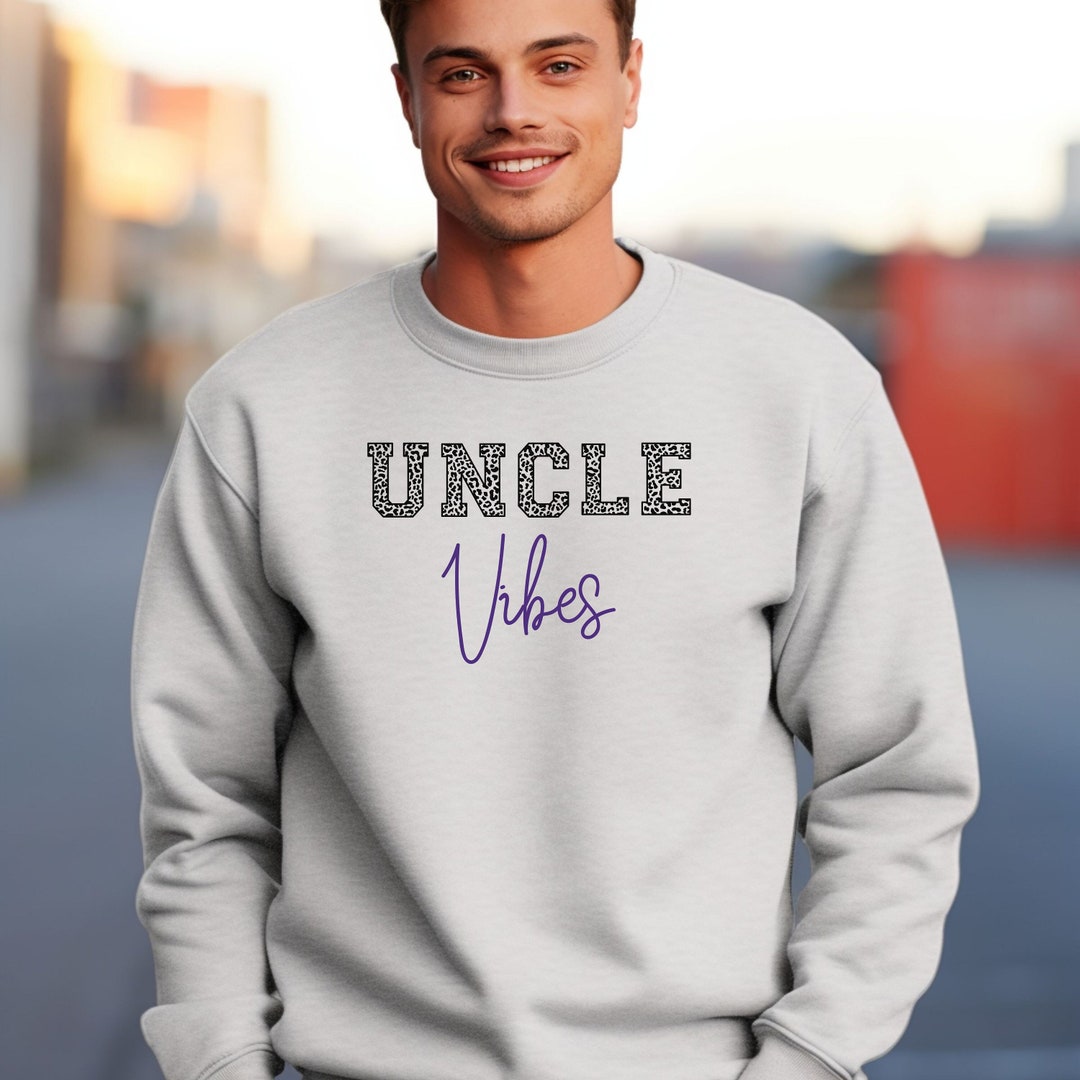 Uncle Vibes Sweatshirt, Gift From Niece, Gift From Nephew, Family Gift ...