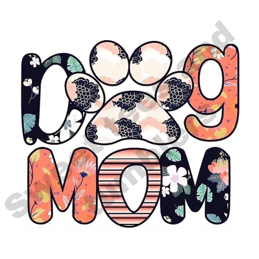 Dog Mom Beautiful Sublimation Transfer Sublimation Designs for Shirts ...