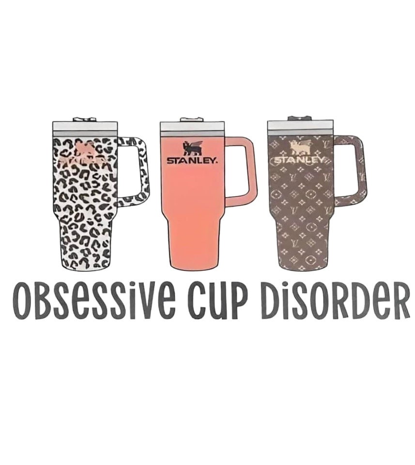 Obsessive Cup Disorder PNG Digital Design Stanley Cup Lover - Etsy