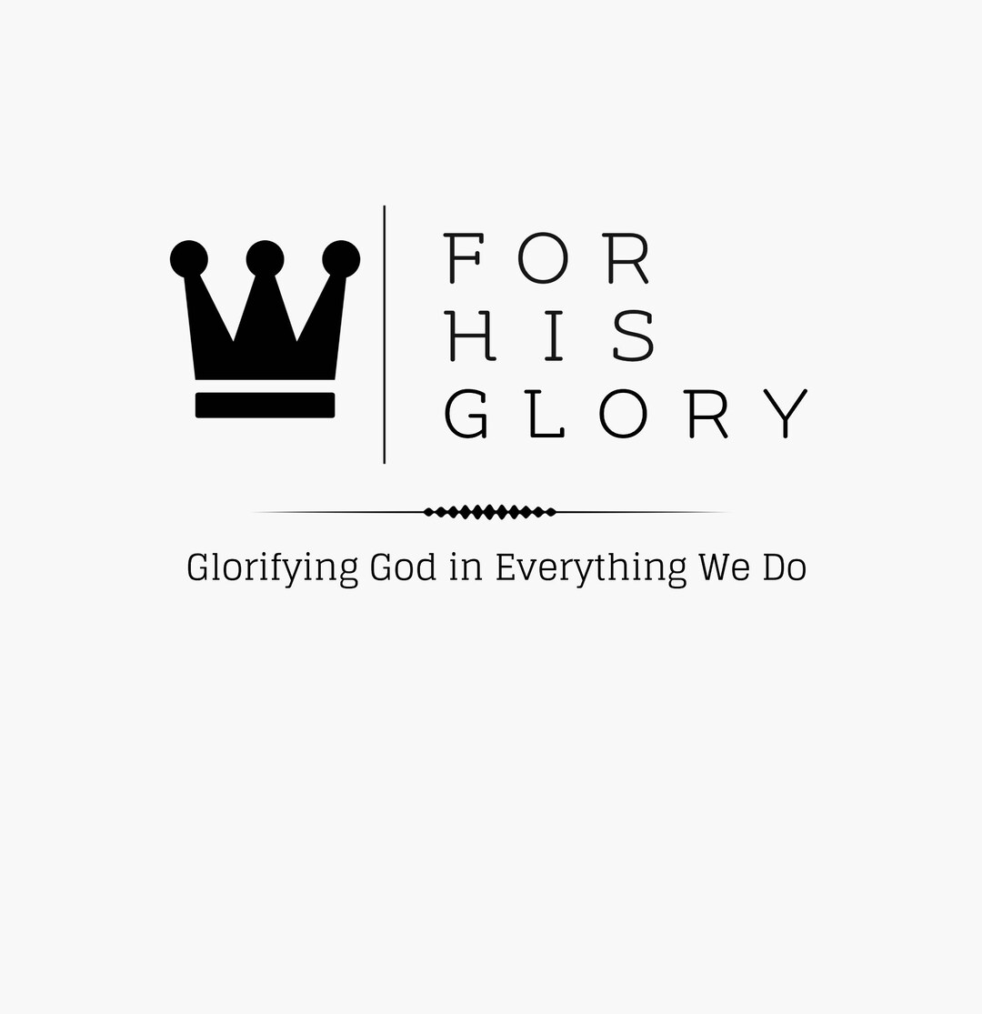 For His Glory- Glorifying God in Everything We Do - Etsy