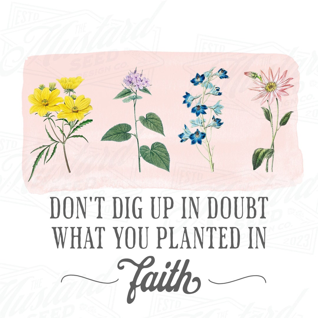 Christian PNG Planted in Faith Floral Sublimation PNG Tshirt Design ...