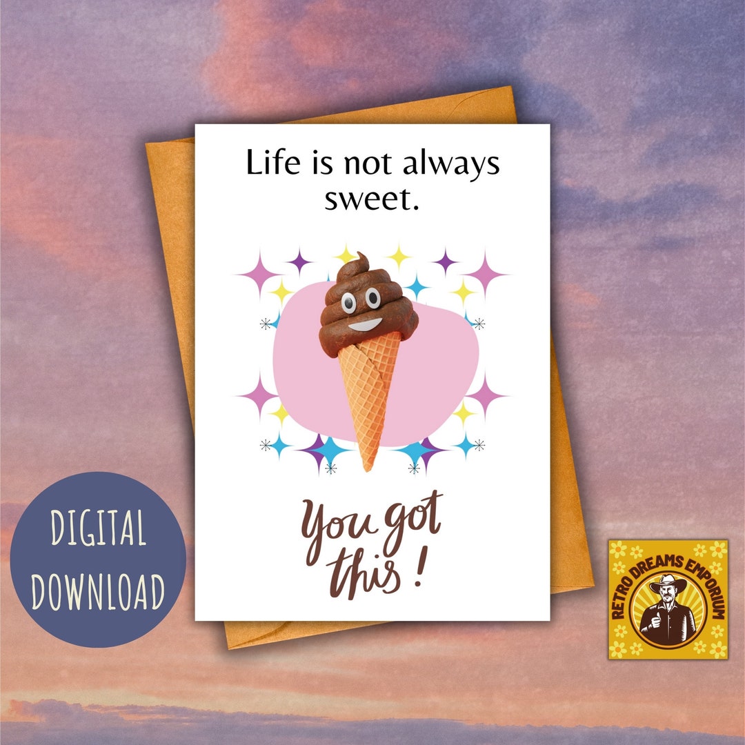 Encouragement Card Printable, Prison Card, Poop Shitty Humor, Ice Cream ...