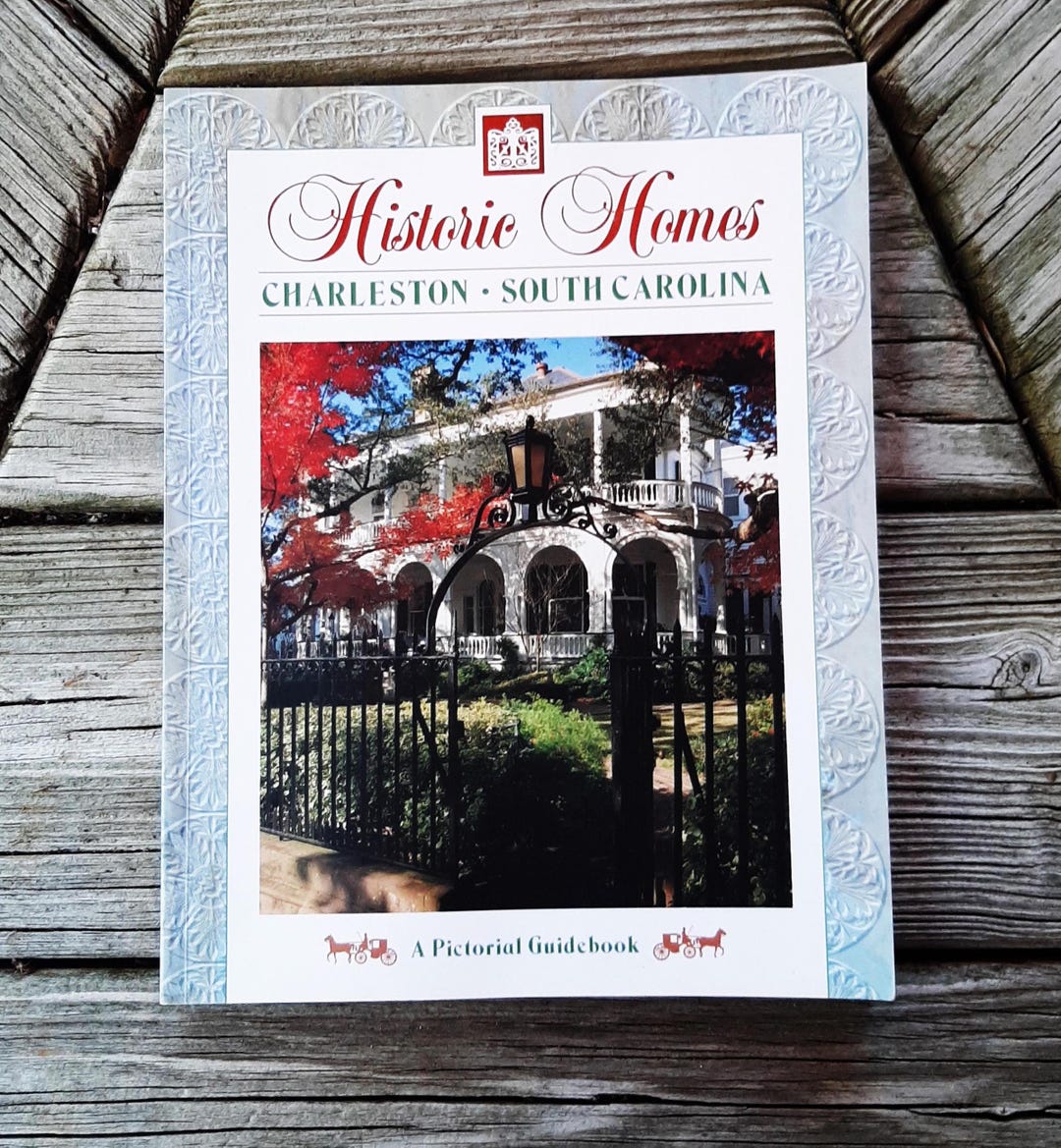 Historic Homes Charleston South Carolina A Pictorial Guidebook ...