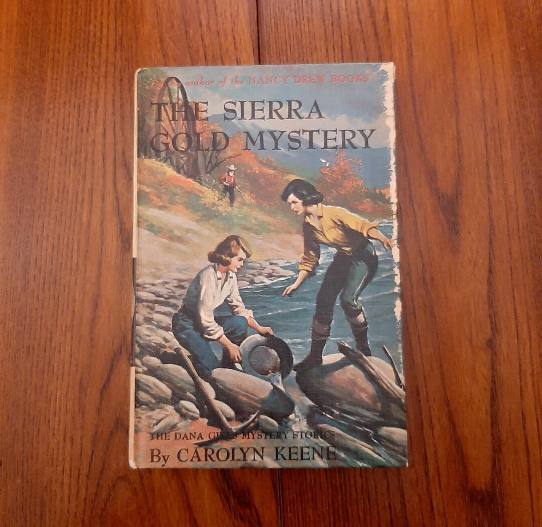 The Sierra Gold Mystery by Carolyn Keen, the Dana Girls Mystery Series ...