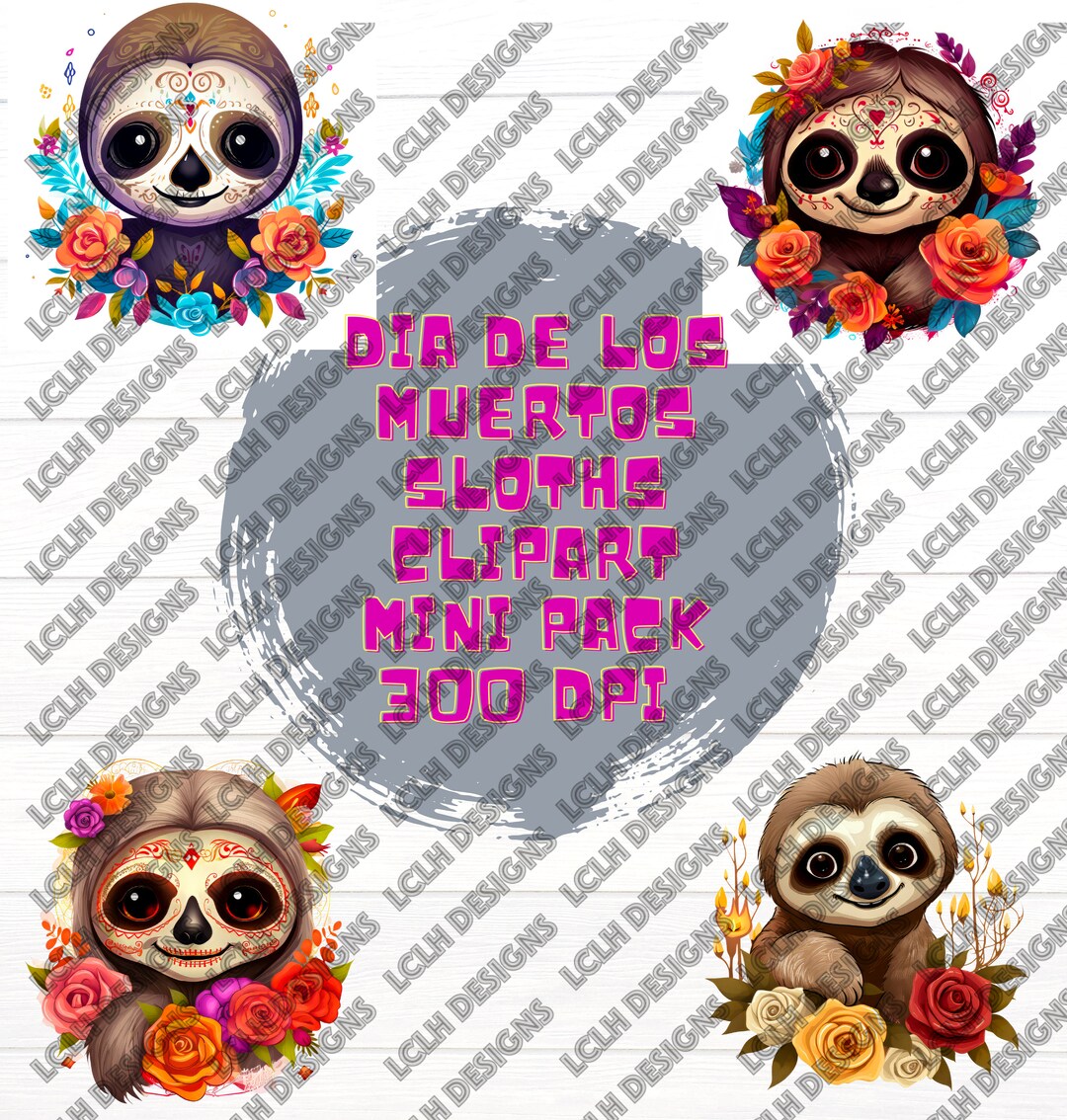 Dia De Los Muertos Sloth Mini-bundle 4-pack, 300 DPI, PNG, Dia De Los ...