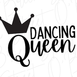 Dancing Queen SVG Dancing Queen Graphic - Etsy