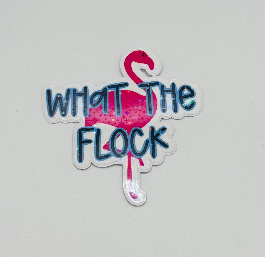 What the Flock Sticker | Gifts for Friends | Swearing Sticker ...