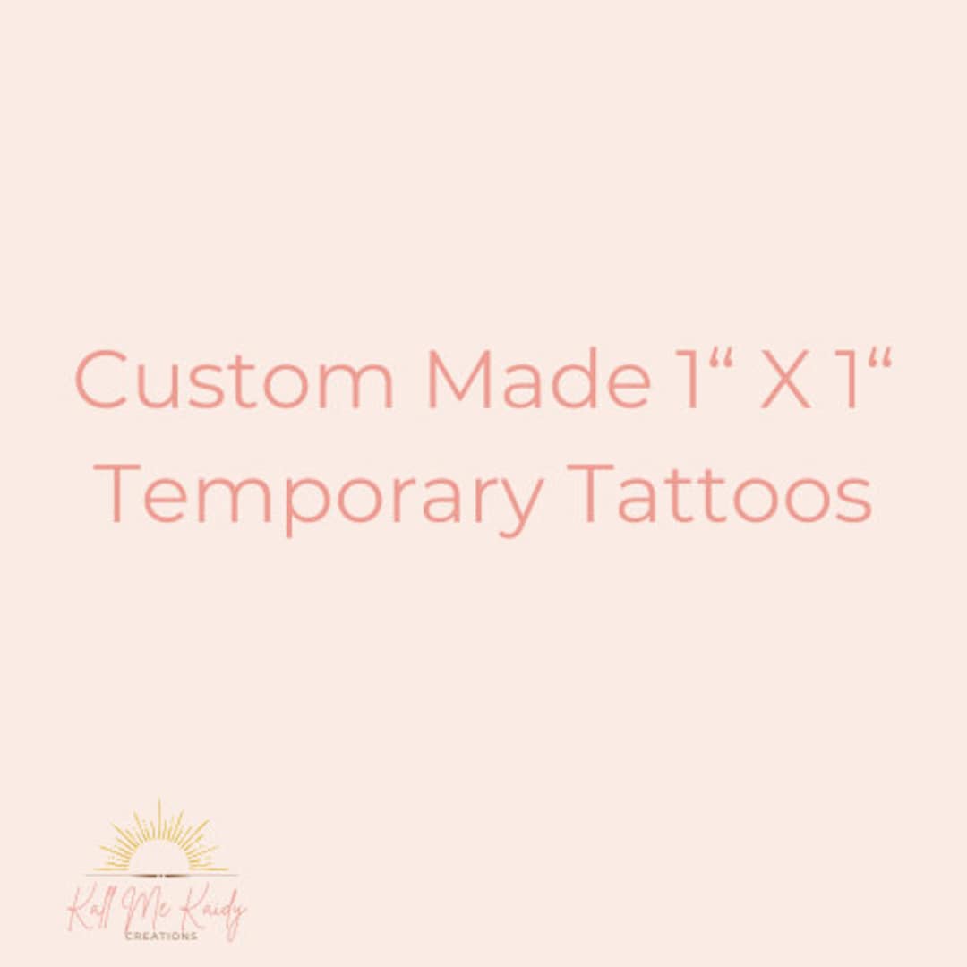 Custom 1 X 1 Inch Temporary Tattoos | Made to Order - Etsy