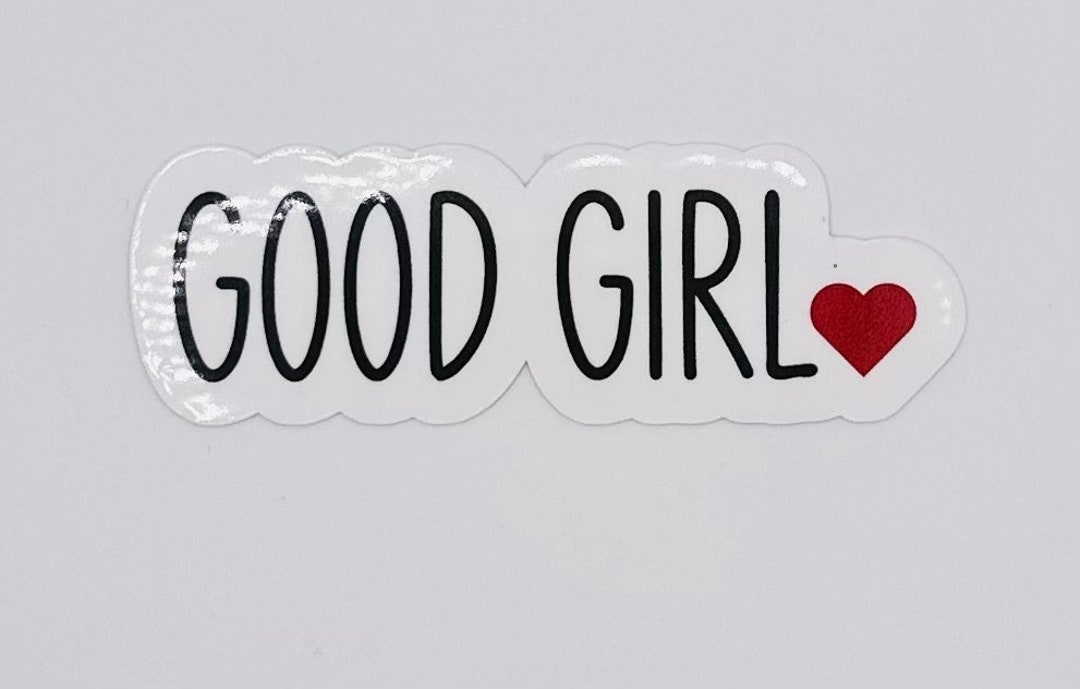 Good Girl Sticker | Romance Inspired | Book Gifts - Etsy