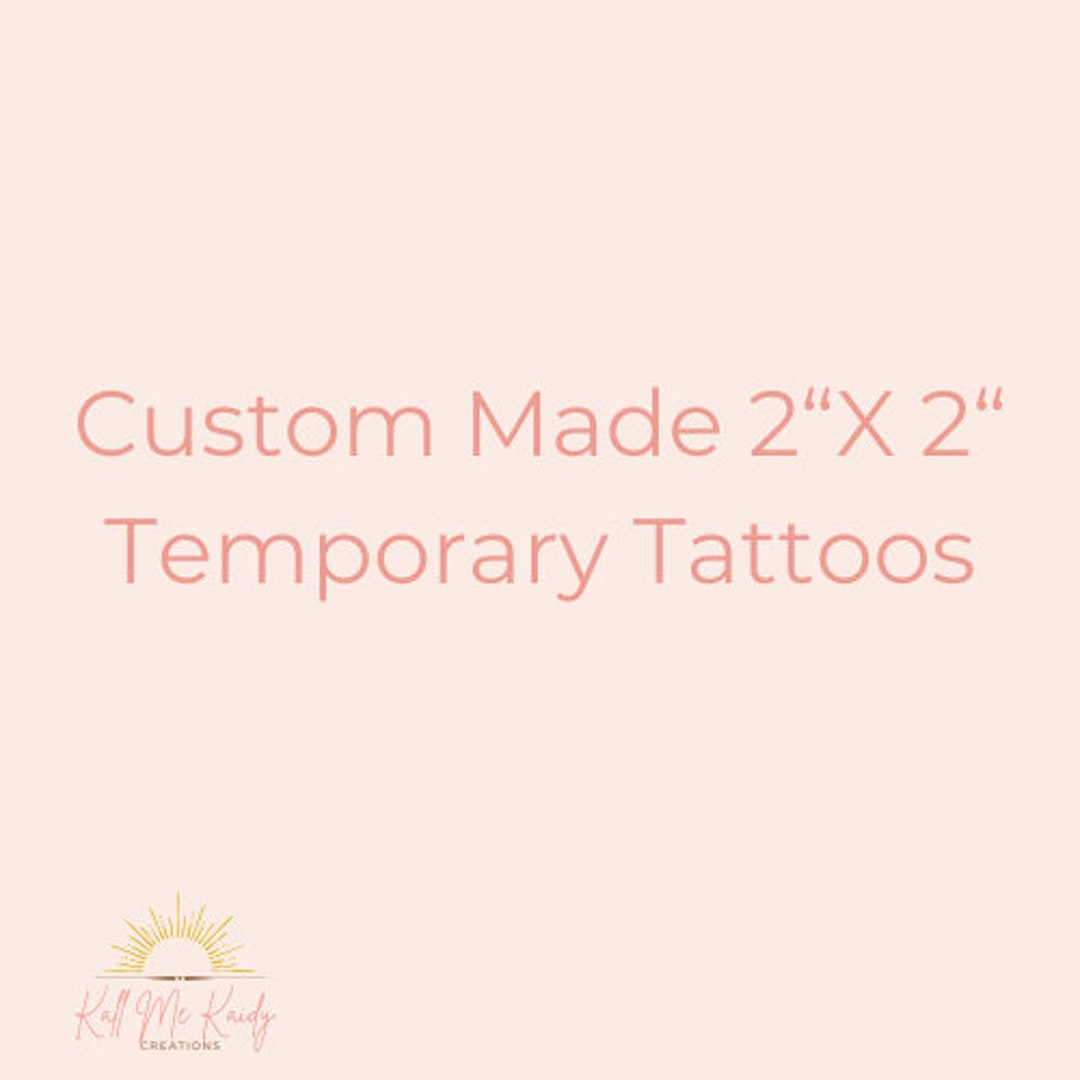 Custom 2 X 2 Inchtemporary Tattoos | Made to Order - Etsy