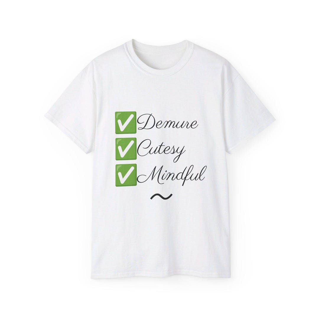 Demure, Cutesy, Mindful Unisex Ultra Cotton Tee - Etsy