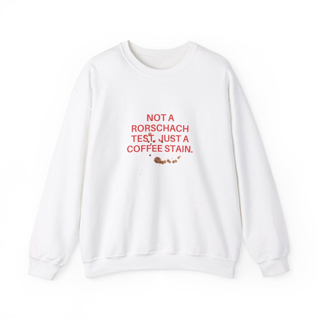 Not a Rorschach Test, Just a Coffee Stain Crewneck Sweatshirt ...