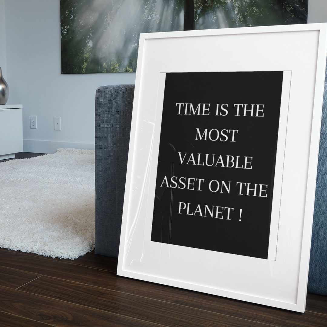 Time is the Most Valuable Asset on the Planet - Etsy
